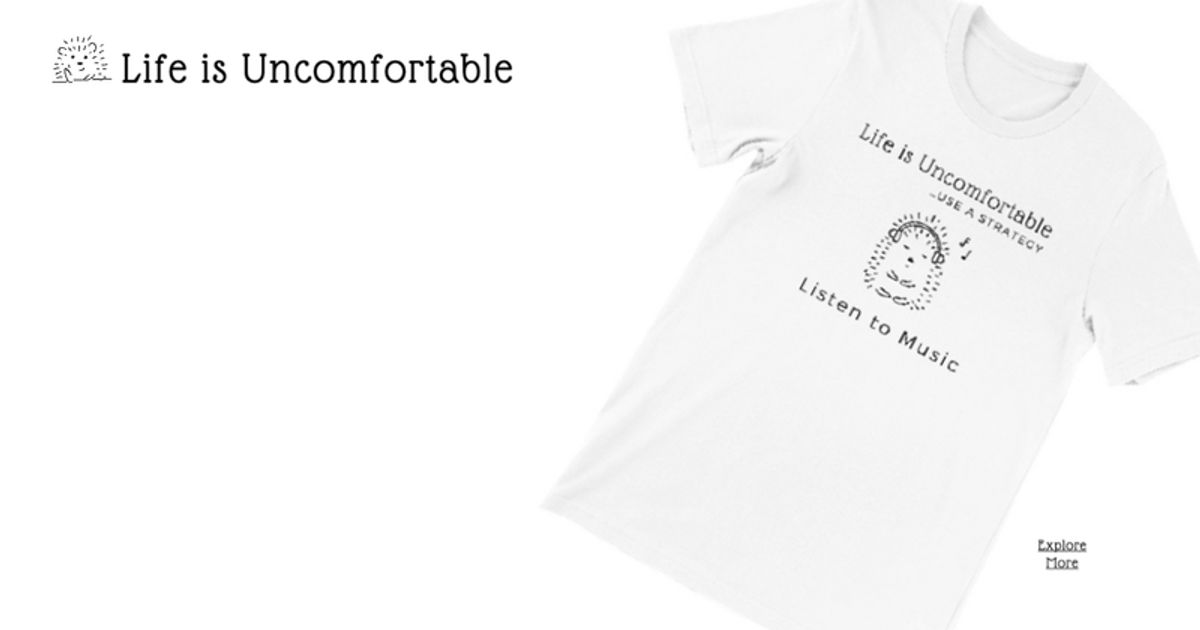 Life is Uncomfortable